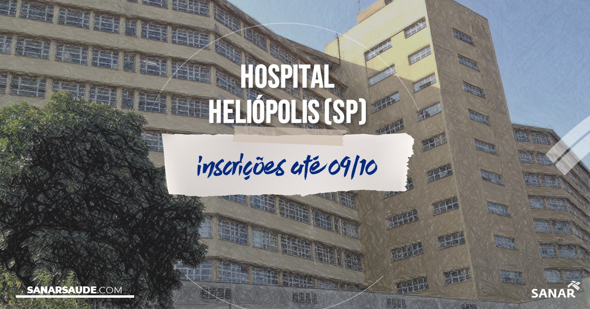 Concurso do Hospital Heliópolis - SP: vagas na Saúde para médicos!