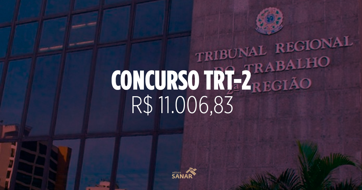 Saiba tudo sobre o Concurso do TRT de São Paulo