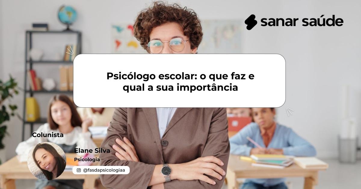 Psicólogo escolar: o que faz e qual a sua importância | Colunista