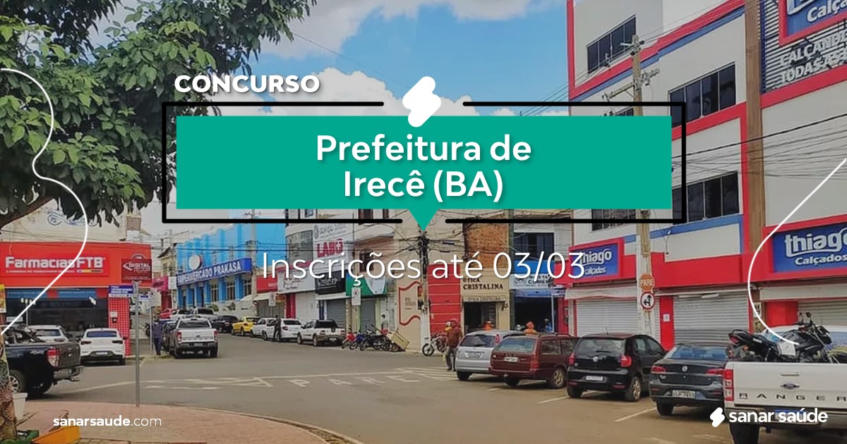 Concurso de Irecê - BA: na Saúde, vagas imediatas!