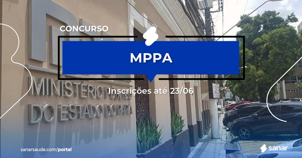 Concurso do MPPA: vagas imediatas na Saúde!