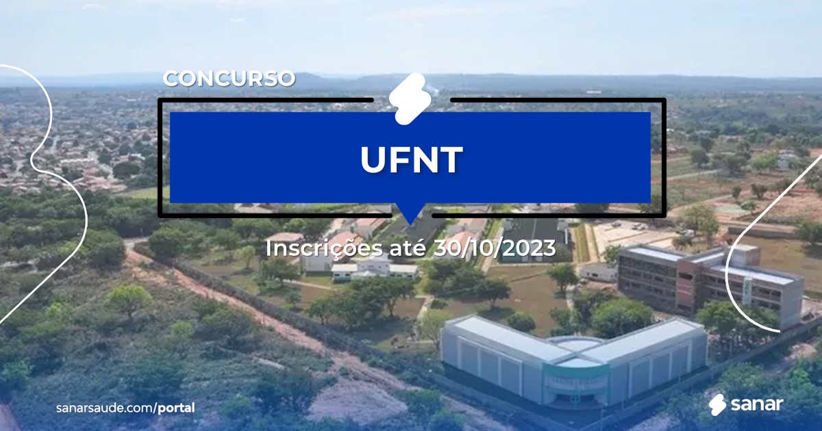 Concurso da UFNT: cargos na Saúde!